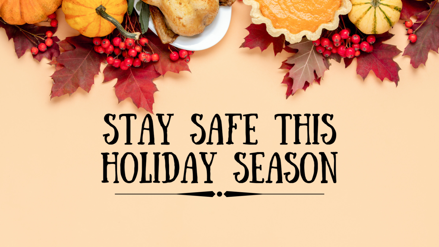 Stay Safe This Holiday Season With These Safety Tips Care1st Training stay-safe-this-holiday-season-with-these-safety-tips-care1st-training
